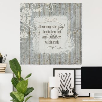Children Walk in Truth - 3 John 1:4 Poster | Zazzle