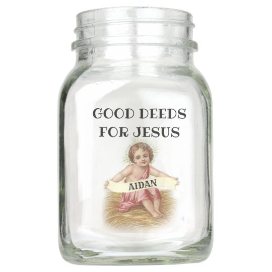 CHILDREN'S GOOD DEEDS FOR JESUS MASON JAR | Zazzle.com