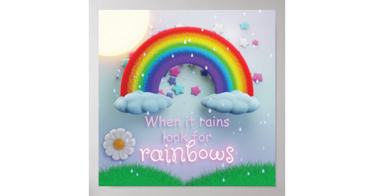 Children's When It Rains Look For Rainbows Acrylic Poster | Zazzle