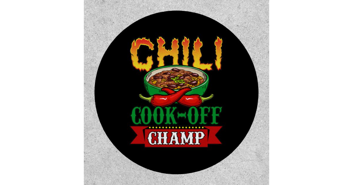 Chili Cook Off Champ Competition Winner Patch | Zazzle