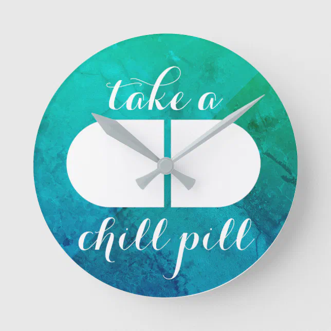 Chill Pill Round Clock | Zazzle