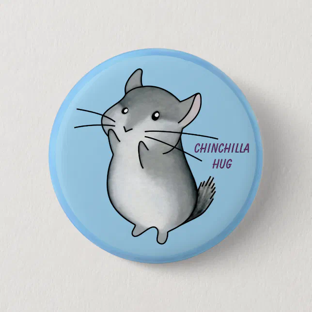 chilla hug, Chinchilla Hug Button | Zazzle