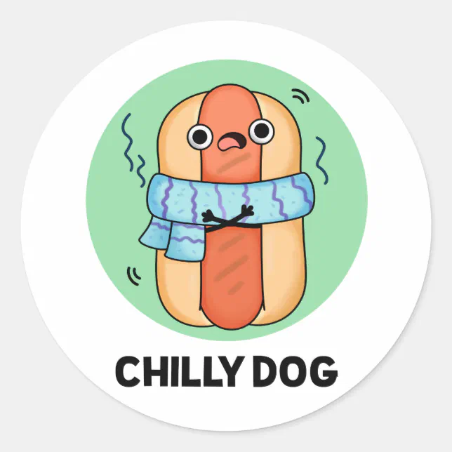 Chilly Dog Funny Chili Hot Dog Pun Classic Round Sticker | Zazzle