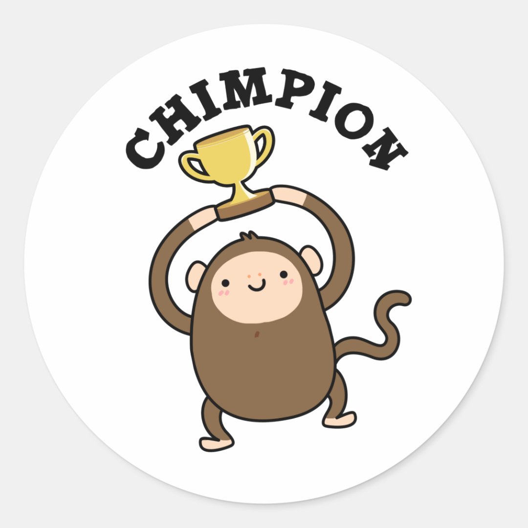 Chimpion Funny Champion Chimpanzee Pun Classic Round Sticker | Zazzle