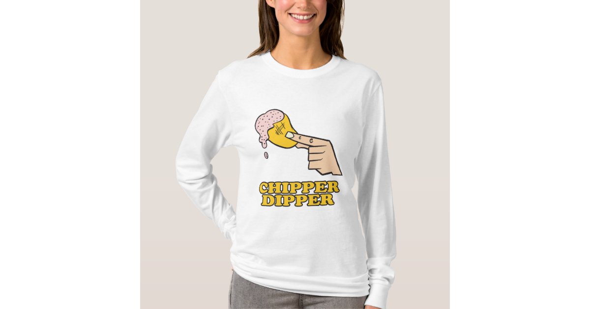 chipper dipper chip dip T-Shirt | Zazzle