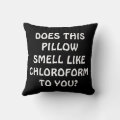 Chloroform Pillow | Zazzle