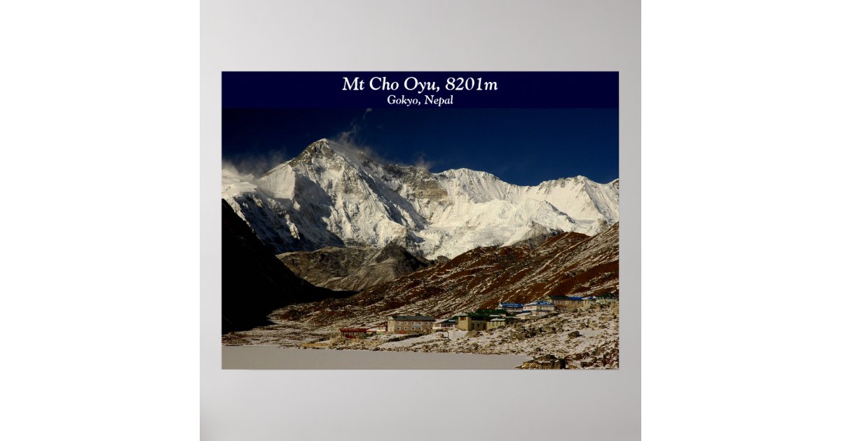 Cho Oyu and Gokyo Poster | Zazzle