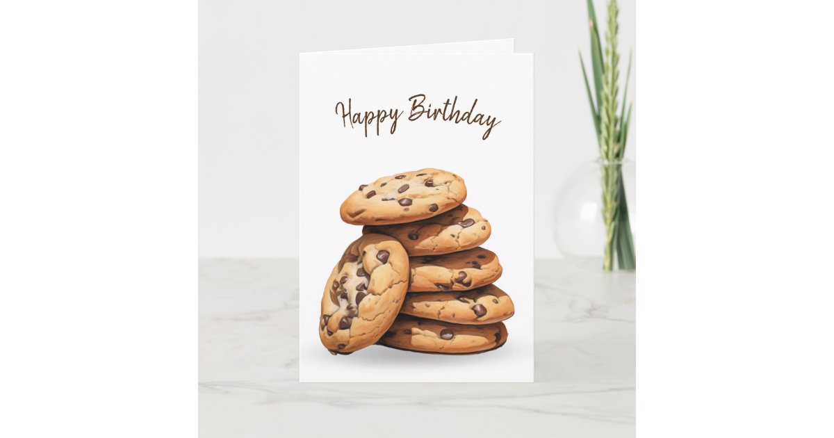 Chocolate Chip Cookies Birthday Card | Zazzle