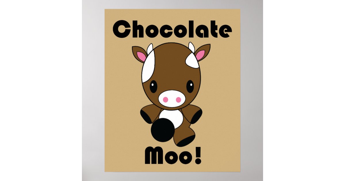 Chocolate Moo Kawaii Cow poster | Zazzle