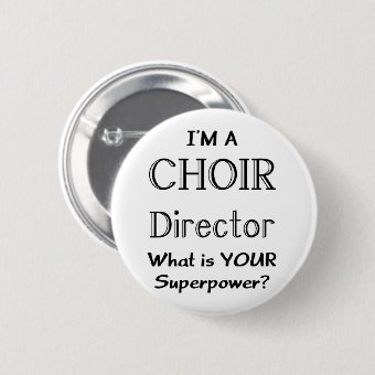 Choir director pinback button | Zazzle