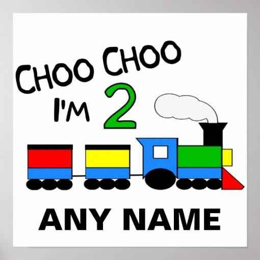 Choo Choo I'm 2! With TRAIN Poster | Zazzle