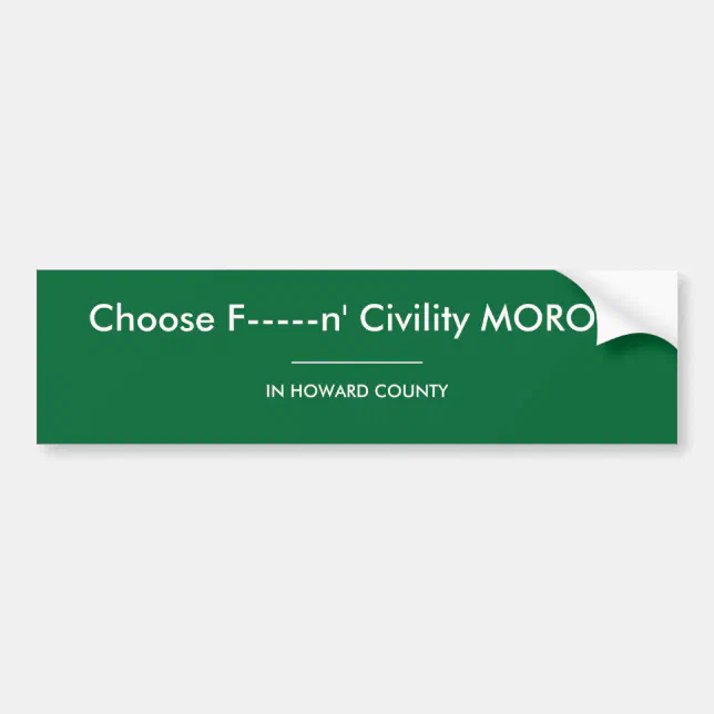 Choose F----n' Civility Moron Bumper Sticker | Zazzle
