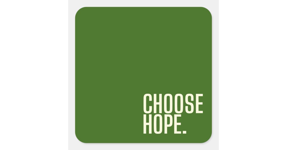 choose hope. Stickers | Zazzle