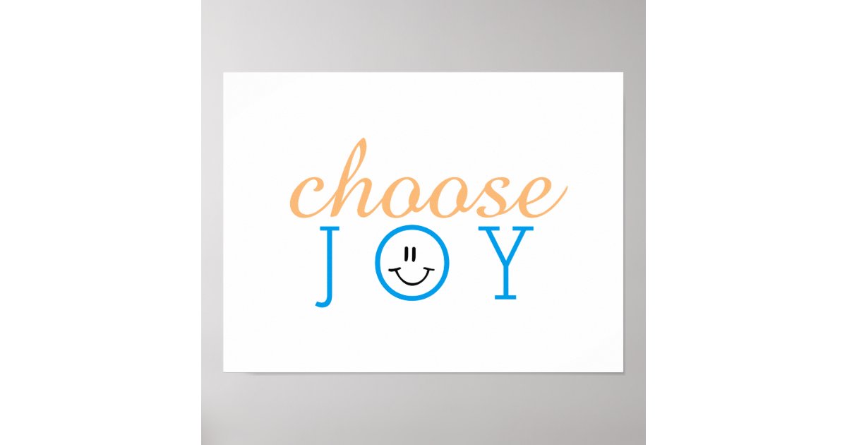 Choose Joy Happy Face Poster | Zazzle