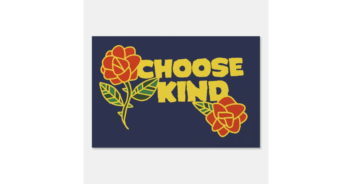 Choose Kind anti-bullying retro Choose kindness Sign | Zazzle