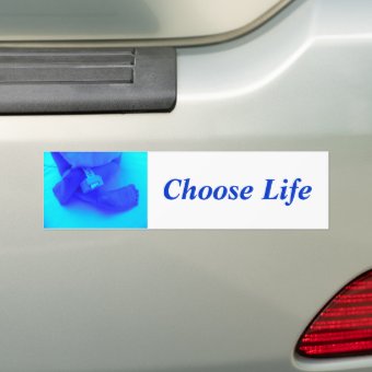 Choose Life Bumper Sticker | Zazzle