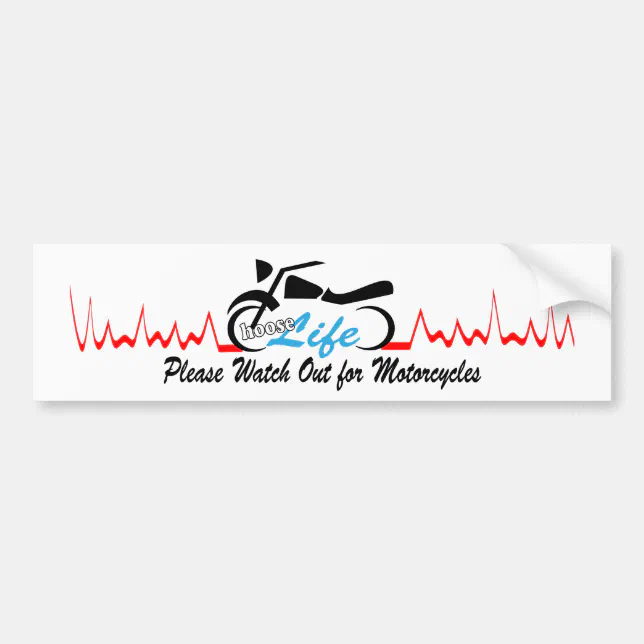 Choose Life Please Watch for Motorcycles Bumper Sticker | Zazzle