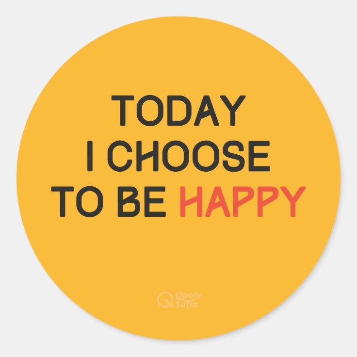 Choose to be Happy Affirmation Yellow Sticker | Zazzle