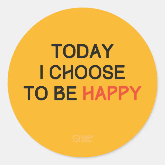 Choose to be Happy Affirmation Yellow Sticker | Zazzle