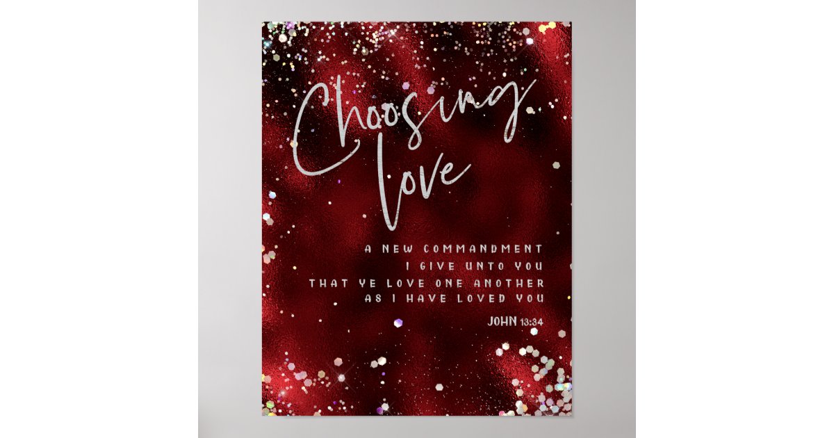 Choosing Love with KJV Bible Verse Poster | Zazzle