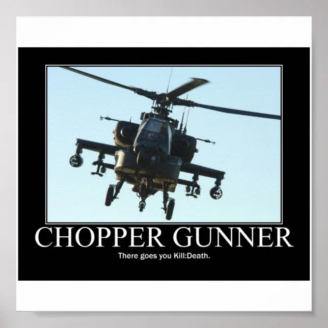 Chopper Gunner Motivational Poster | Zazzle