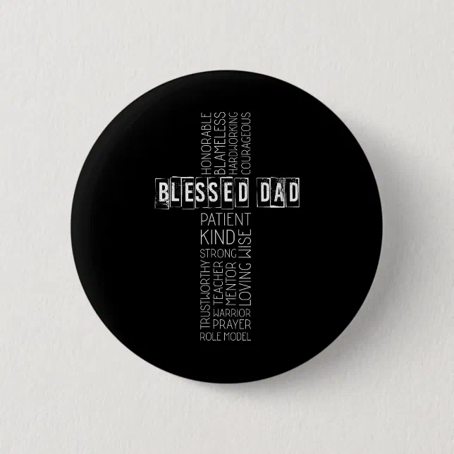 Christian Blessed Dad Cross Fathers Day Button | Zazzle