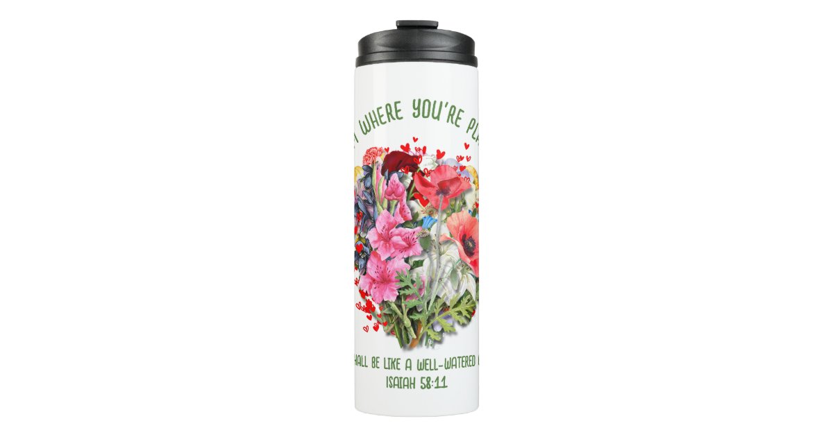 Christian BLOOM WHERE YOU'RE PLANTED Floral Thermal Tumbler | Zazzle