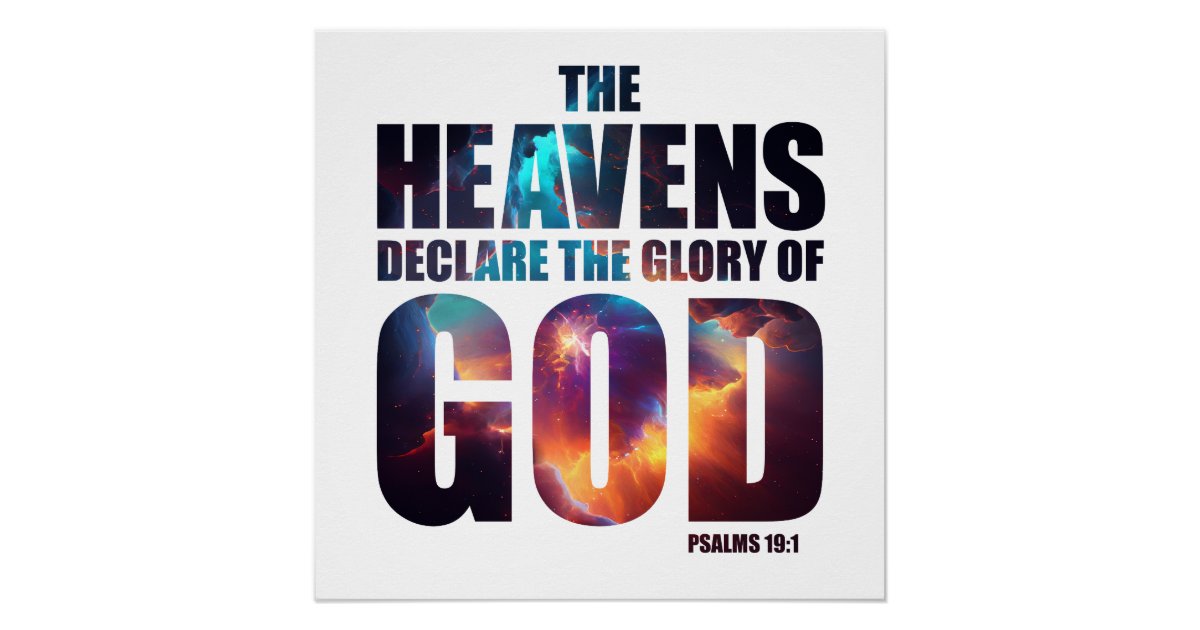 Christian Creation: Heavens Declare Glory of GOD Poster | Zazzle
