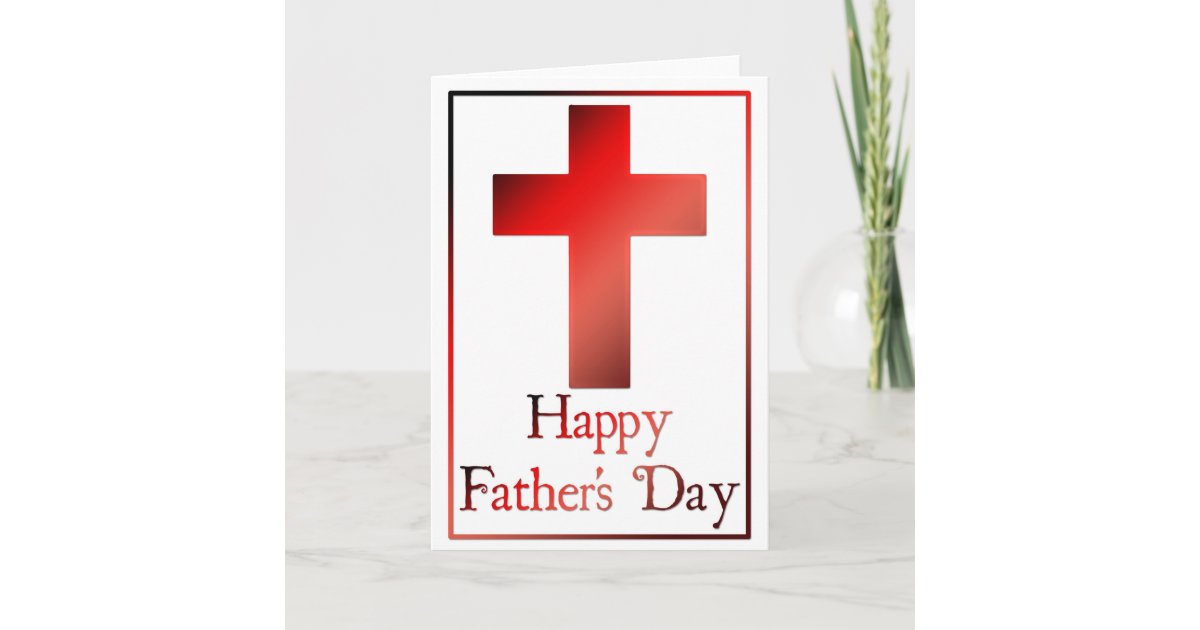 Christian Cross Design 9 Happy Father's Day Card | Zazzle