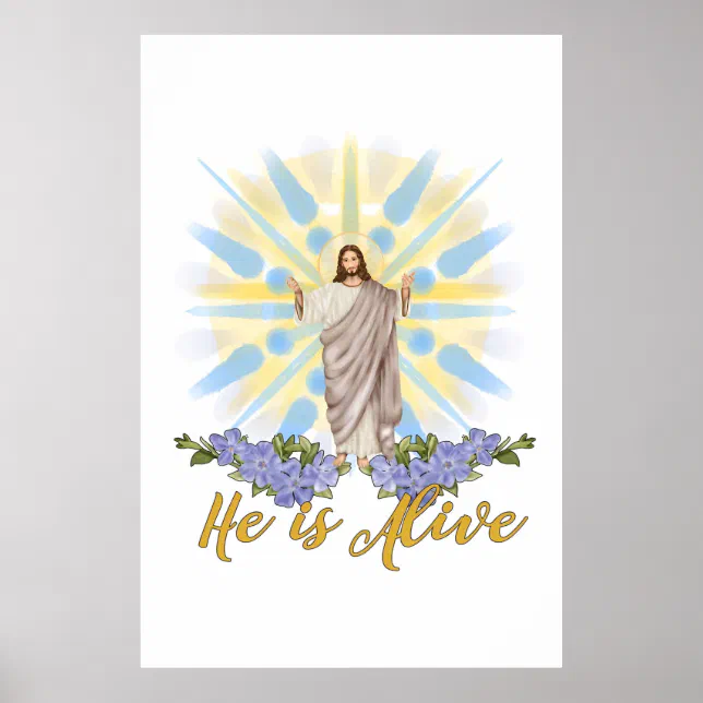 Christian Easter Jesus He is Alive Poster | Zazzle