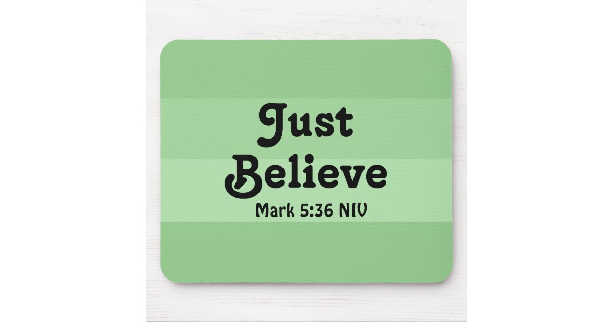 Christian Faith Just Believe Bible Verse Green Mouse Pad | Zazzle
