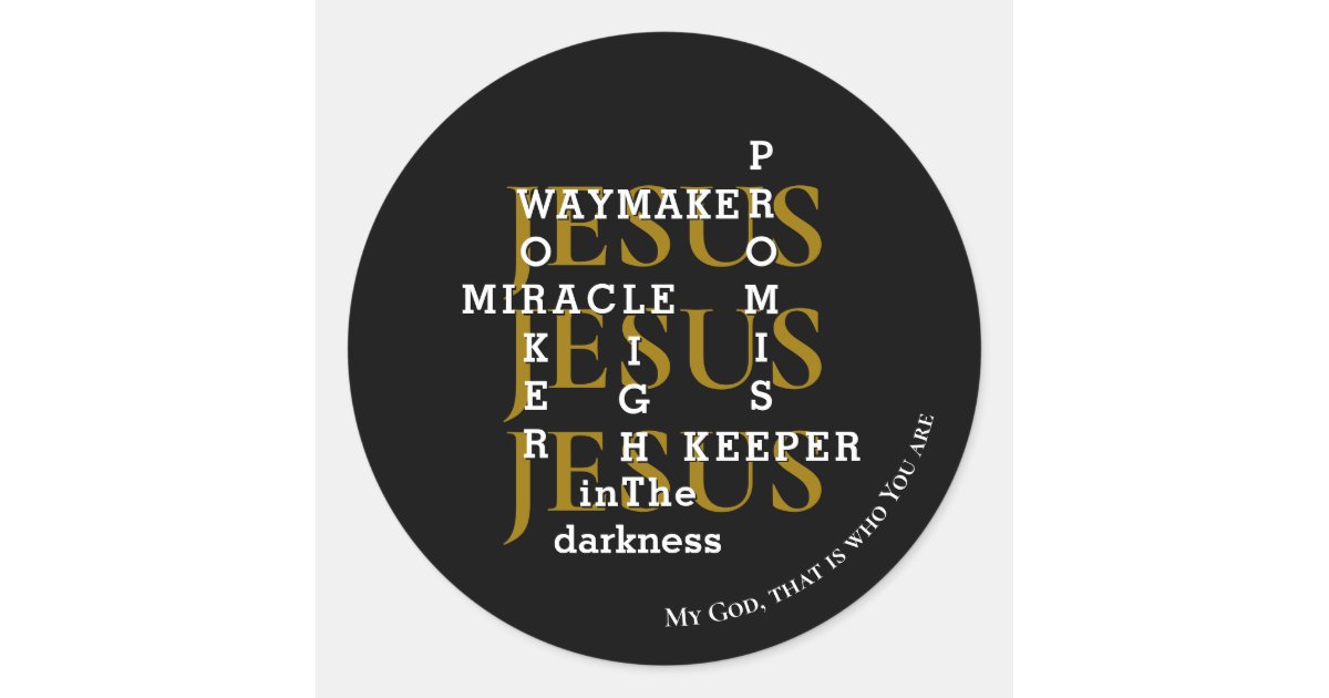 Christian JESUS Waymaker Classic Round Sticker | Zazzle