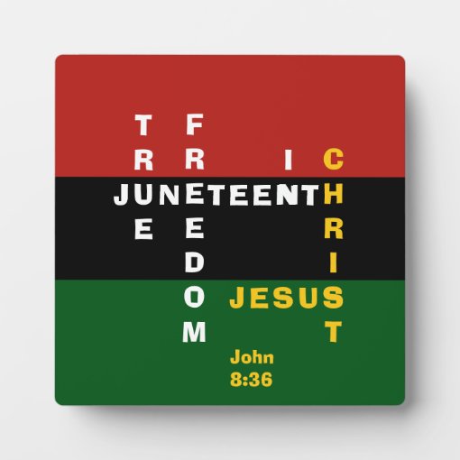 Christian JUNETEENTH Plaque | Zazzle