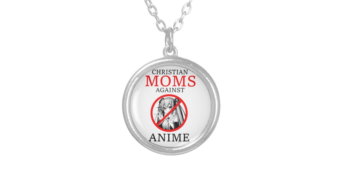 Christian Moms Against Anime Funny Meme Silver Plated Necklace | Zazzle