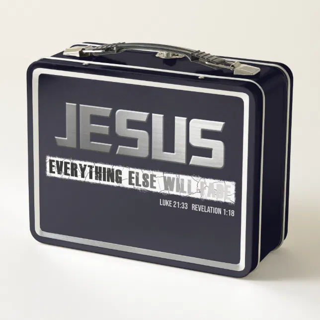 Christian Name JESUS Everything Else Will Fade Metal Lunch Box | Zazzle