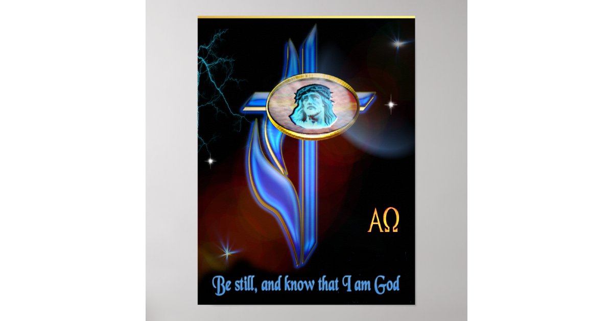 Christian poster be still and know I am God | Zazzle