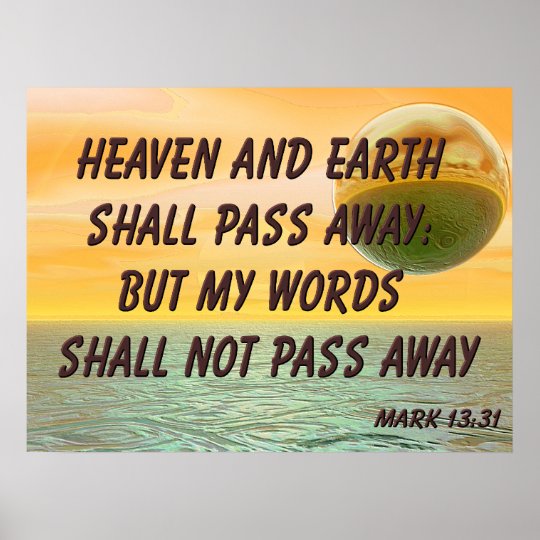Christian Poster with Bible Verse Mark 13:31 | Zazzle.com