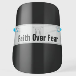 christian scripture faith over fear face shield | Zazzle