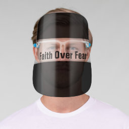 christian scripture faith over fear face shield | Zazzle