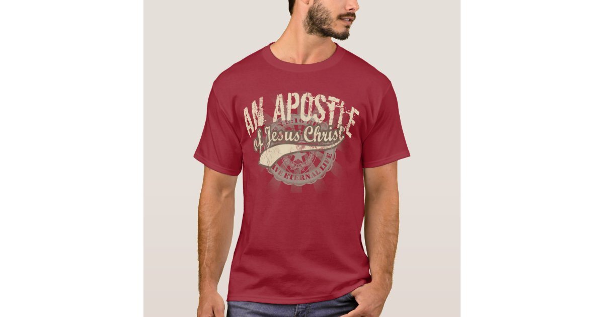 Christian T-Shirts, An Apostle of Jesus Christ T-Shirt | Zazzle