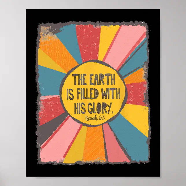 Christian The Earth Is Filled With His Glory Bible Poster | Zazzle