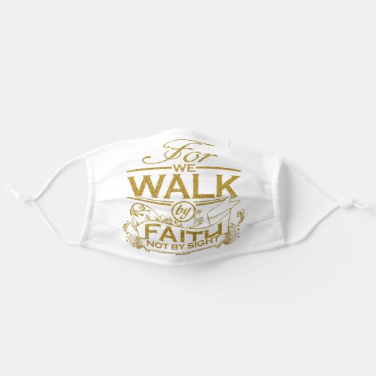 Christian We Walk by Faith Scripture Quote Adult Cloth Face Mask ...