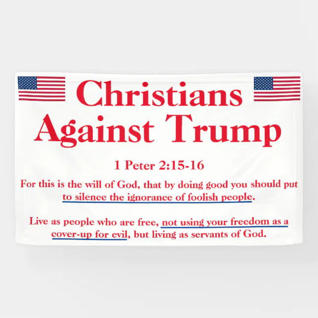 Christians Against Trump protest Banner | Zazzle