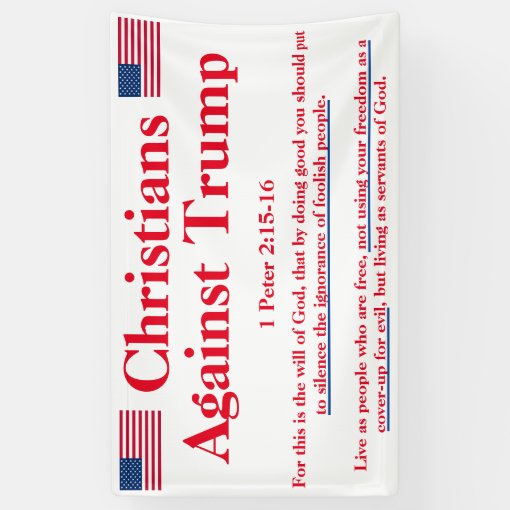 Christians Against Trump protest Banner | Zazzle