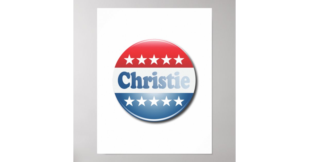 CHRISTIE CAMPAIGN BUTTON POSTER | Zazzle