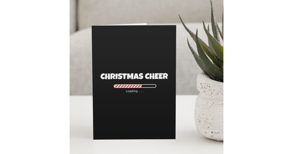 Christmas Cheer Loading Holiday Card | Zazzle
