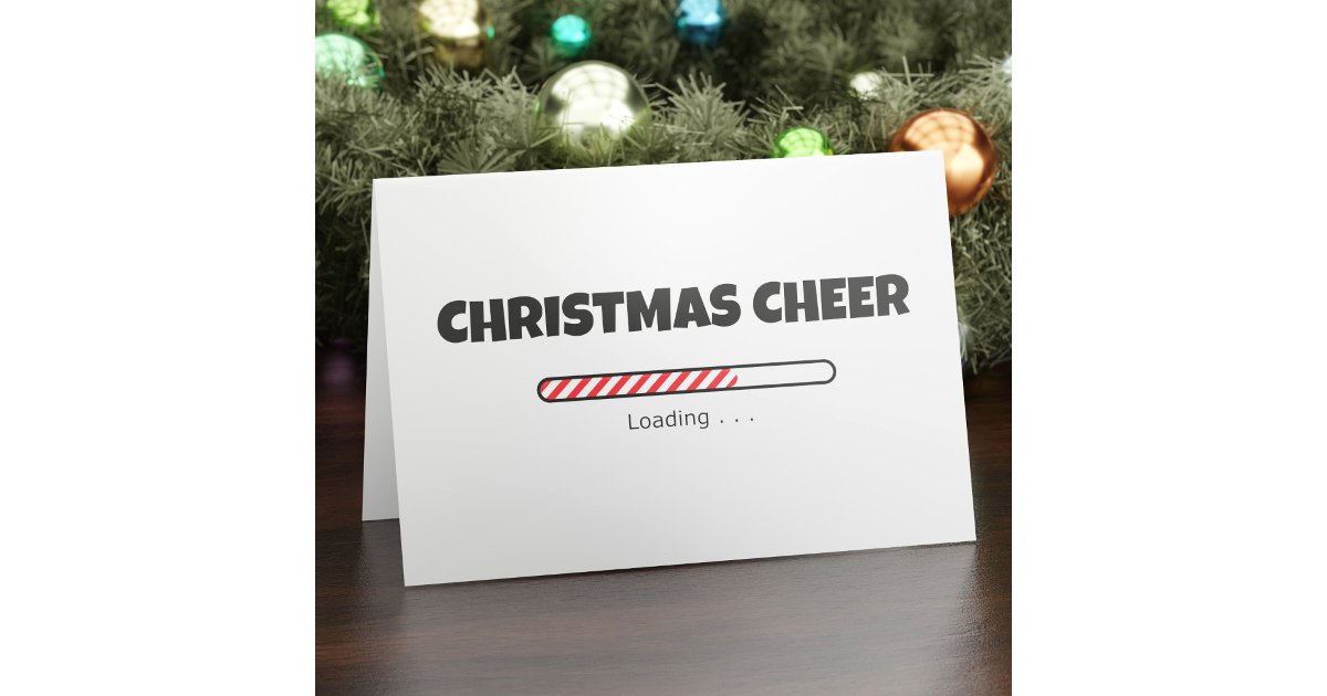 Christmas Cheer - Progress Bar - Loading Holiday Card | Zazzle