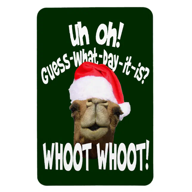 Christmas Hump Day Camel Whoot Whoot Magnet | Zazzle