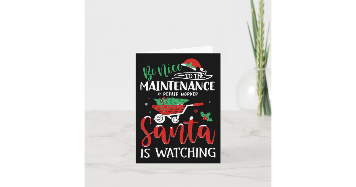Christmas Maintenance Repair Worker Santa Be Nice Card | Zazzle