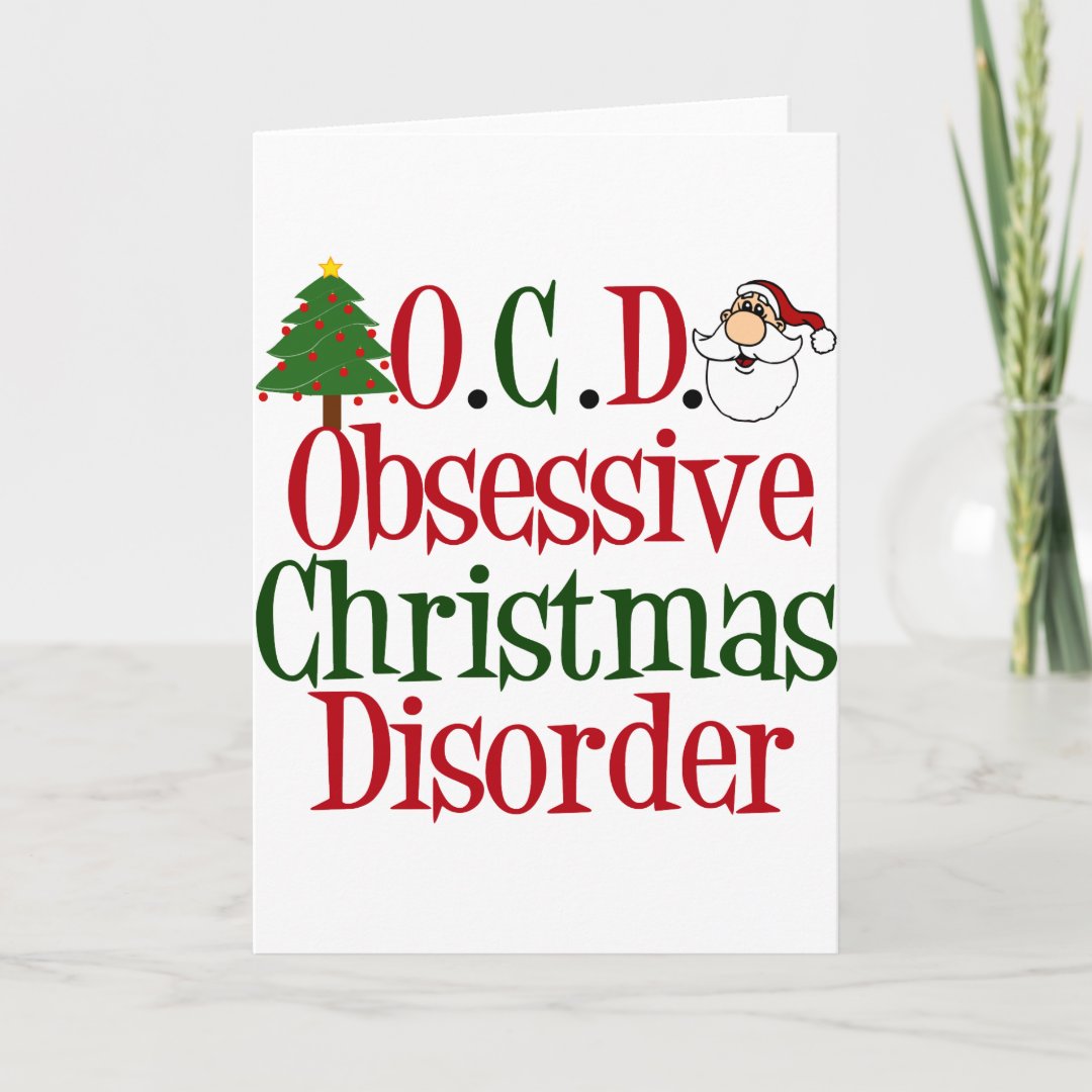 Christmas Obsession Funny Obsessive Xmas Disorder Holiday Card | Zazzle